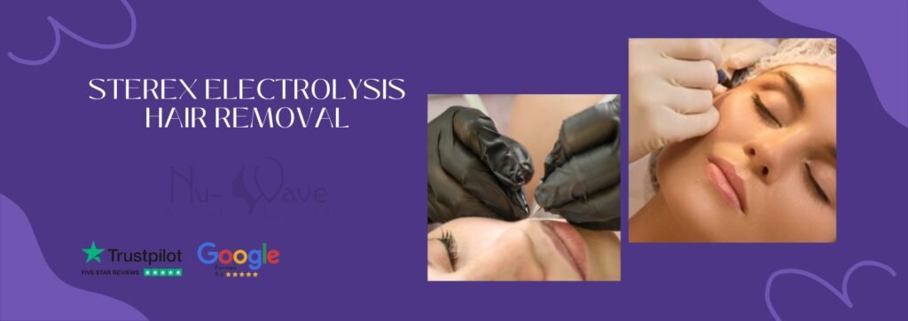 Sterex Electrolysis Hair Removal – Nu Wave Laser Clinic – Laser, Skin ...